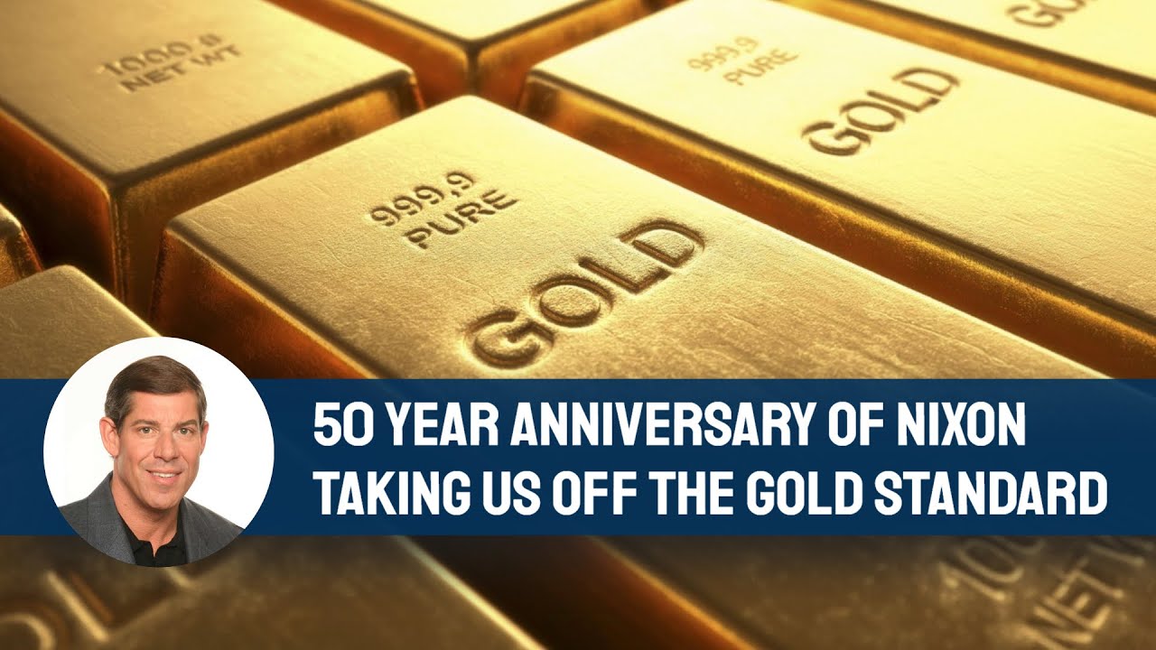 50 Years: Nixon Takes Us Off the Gold Standard | The Financial Physician