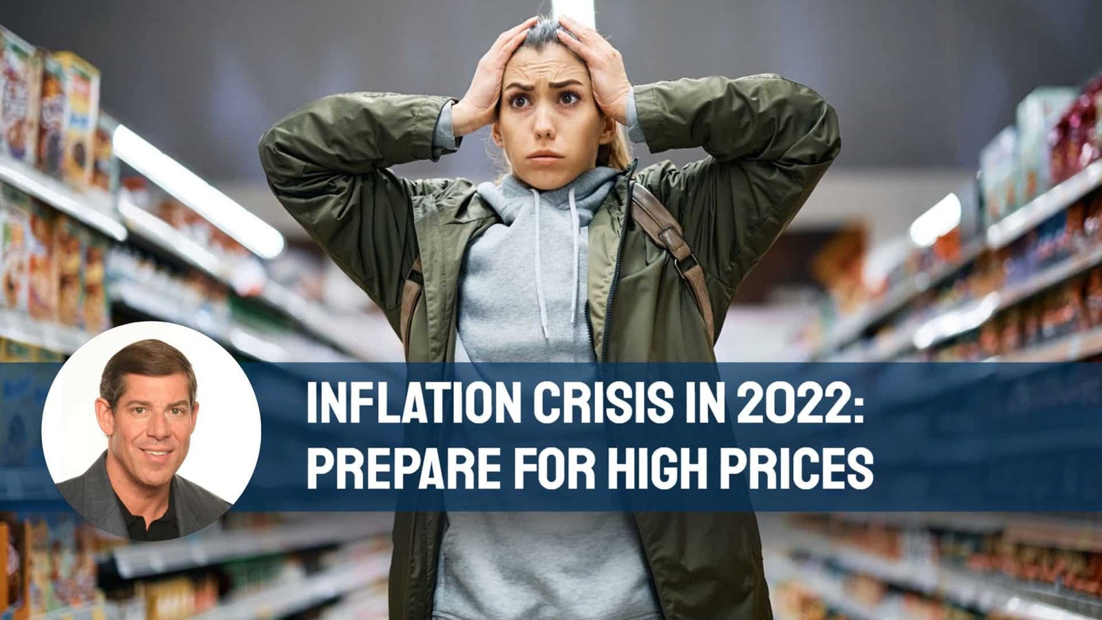 Inflation Crisis 2022 - Prepare for Higher Prices | The Financial Physician